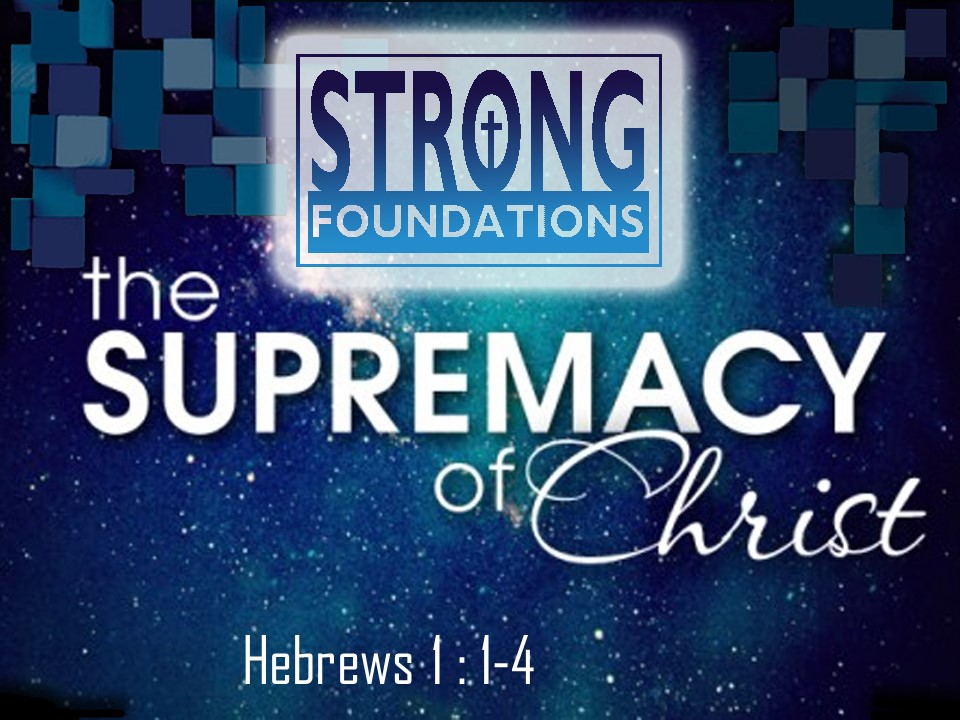 The Supremacy of Jesus Christ, Part 1 – Open Door Baptist Church