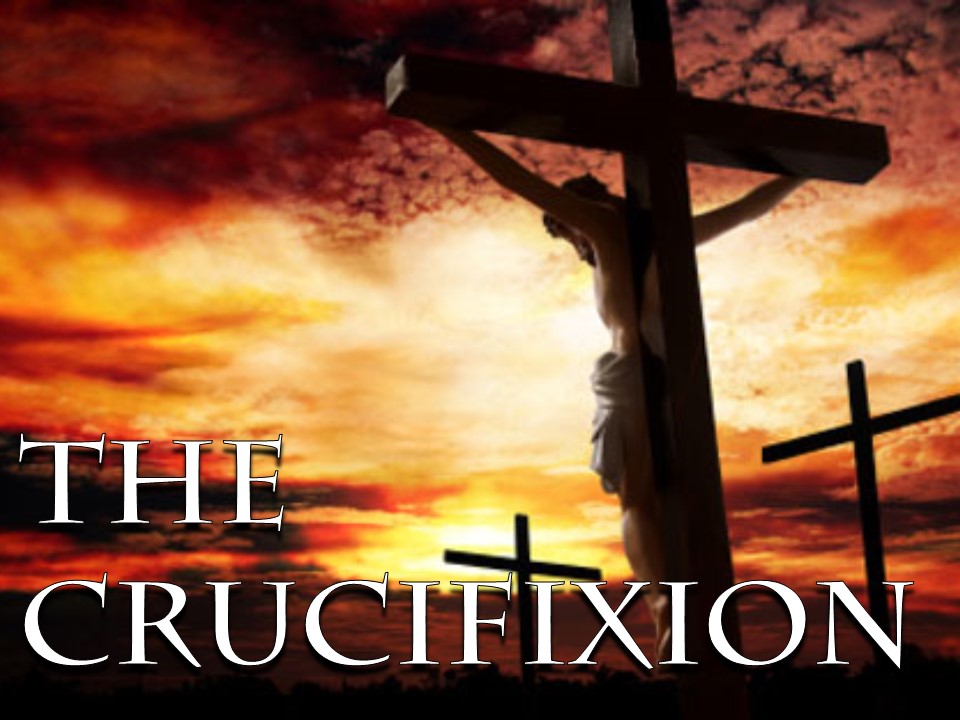The Crucifixion – Open Door Baptist Church
