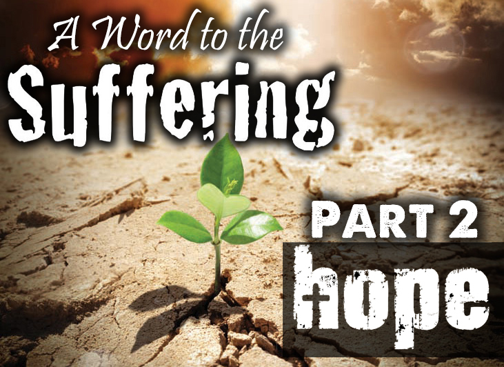 A Word to the Suffering – Hope – Part 2 – Open Door Baptist Church