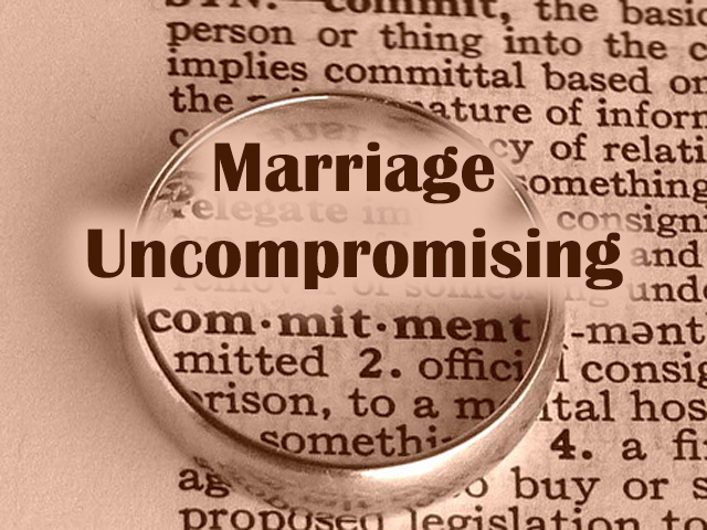 Marriage – Uncompromising Commitment – Open Door Baptist Church