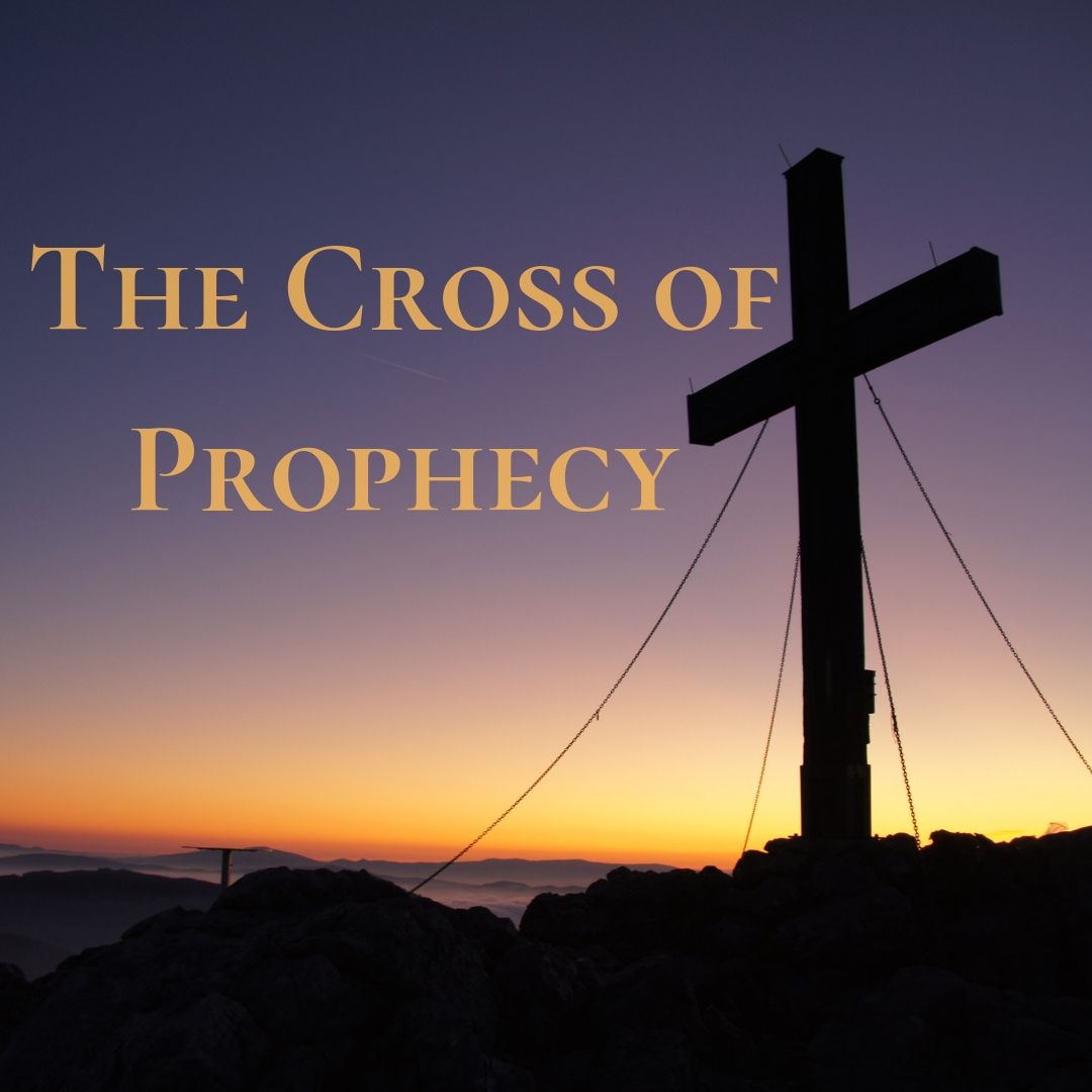 SEVEN SAYINGS FROM THE CROSS: THE CROSS OF PROPHECY – Open Door Baptist ...