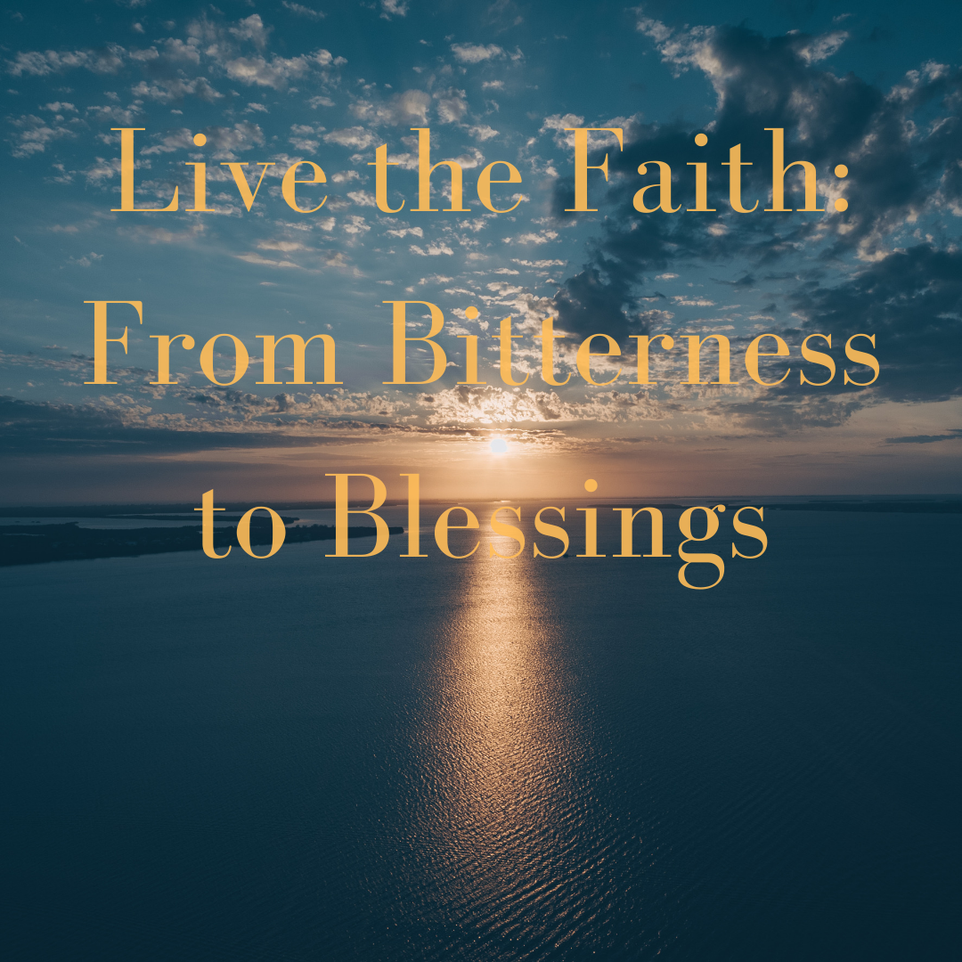 JUST LIVE IT – FROM BITTERNESS TO BLESSINGS – Open Door Baptist Church