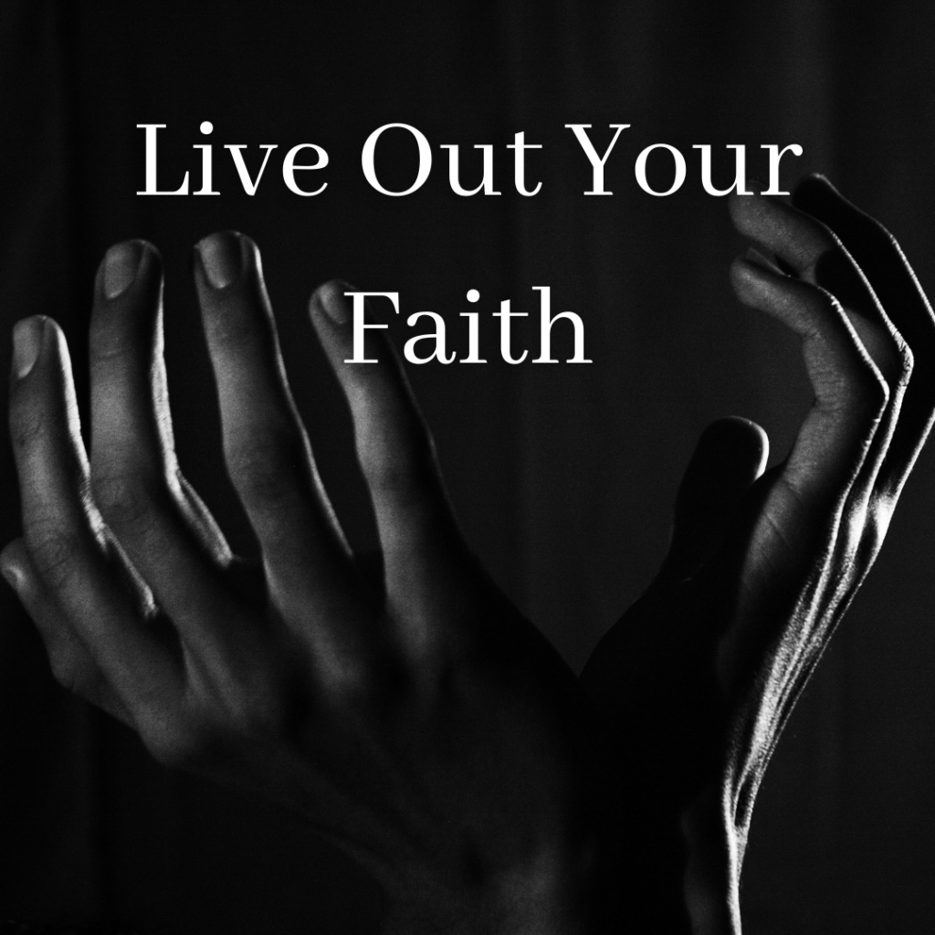 LIVE OUT YOUR FAITH – Open Door Baptist Church