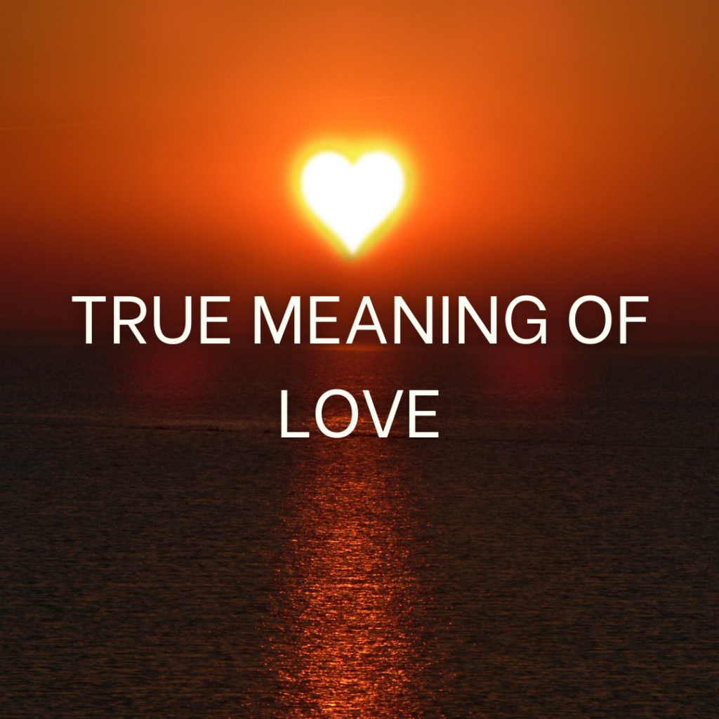 TRUE MEANING OF LOVE – Open Door Baptist Church