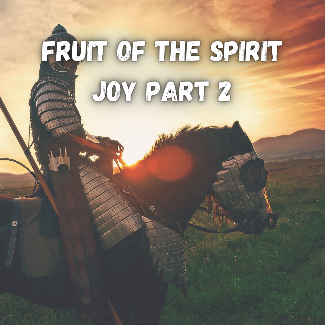 FRUIT OF THE SPIRIT – JOY PART 2 – Open Door Baptist Church