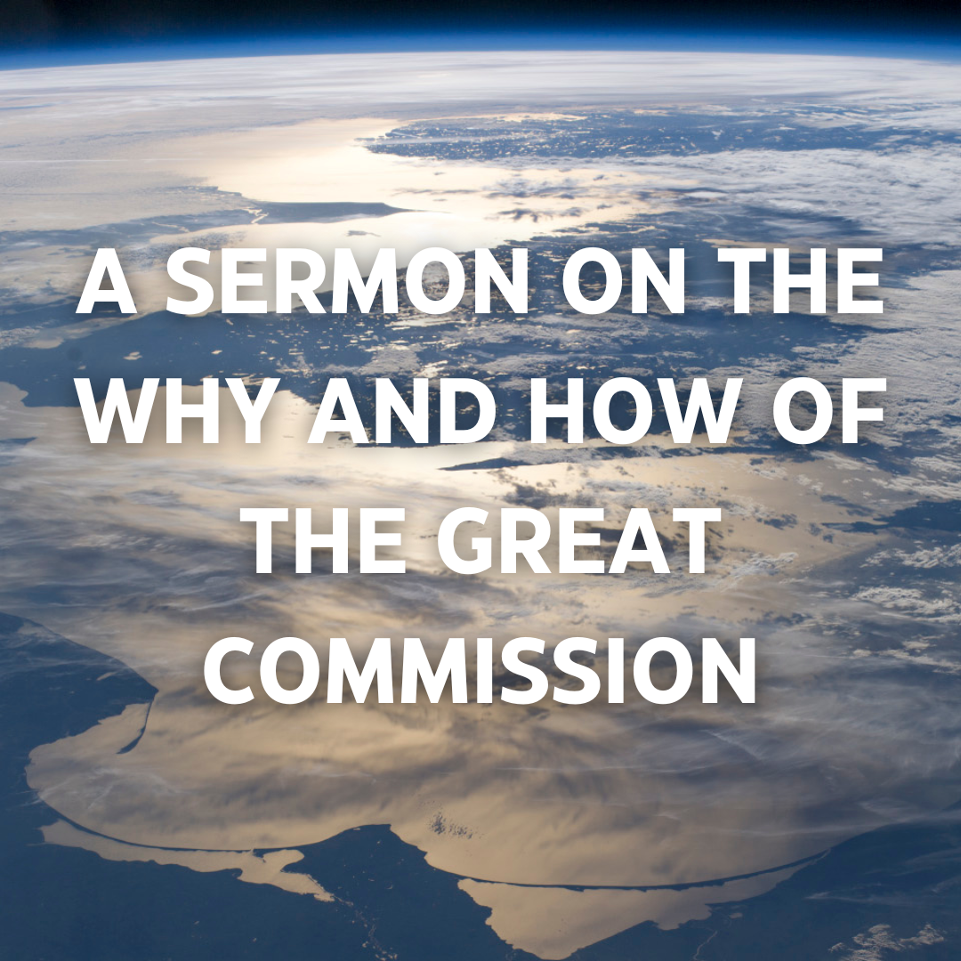 A Sermon on the Why and How of the Great Commission – Open Door Baptist ...